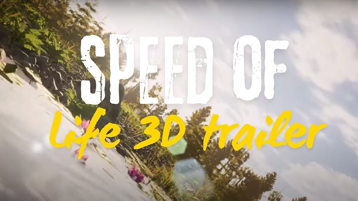 Speed of Life 3D - что это за игра, когда выйдет, трейлер и видео, системные требования ...