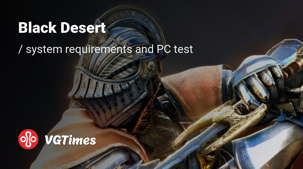 System requirements for Black Desert, PC check, minimum and recommended game requirements