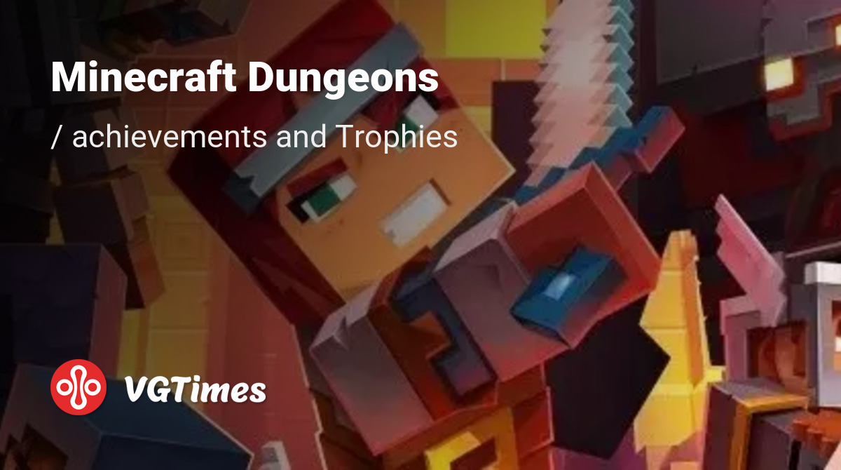 Minecraft Dungeons- all achievements, trophies, and awards for Steam, Switch, Windows 10, Xbox ...